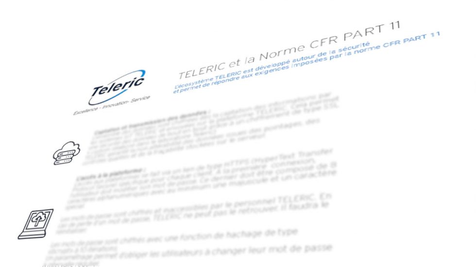 Norme FDA CFR PART 11 : TELERIC Certifié - Teleric